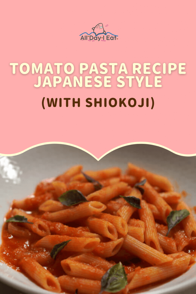 Authentic Japanese-Style Tomato Pasta Recipe with Shiokoji – all day i ...