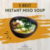 5 Best Instant Miso Soup - All Day I Eat