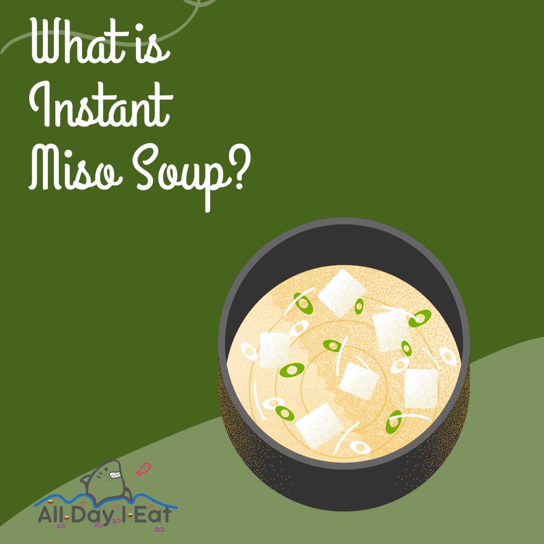 Is Instant Miso Soup Healthy? Nutritional Truth – all day i eat like a ...
