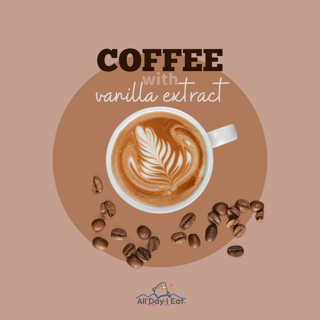 The Benefits Of Coffee With Vanilla Extract (Plus 4 Tips And Tricks On ...