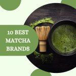 10 Best Matcha Brands To Elevate Your Tea Experience!